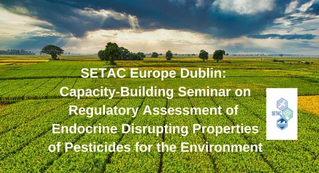 SETAC Europe Highlights – Endocrine Disrupting Properties Ecotoxicology ...